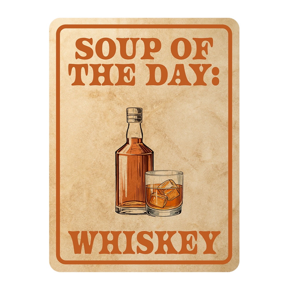 Portrait Round Plus Soup Of The Day: Whiskey Wall or Door Sign | Funny ...
