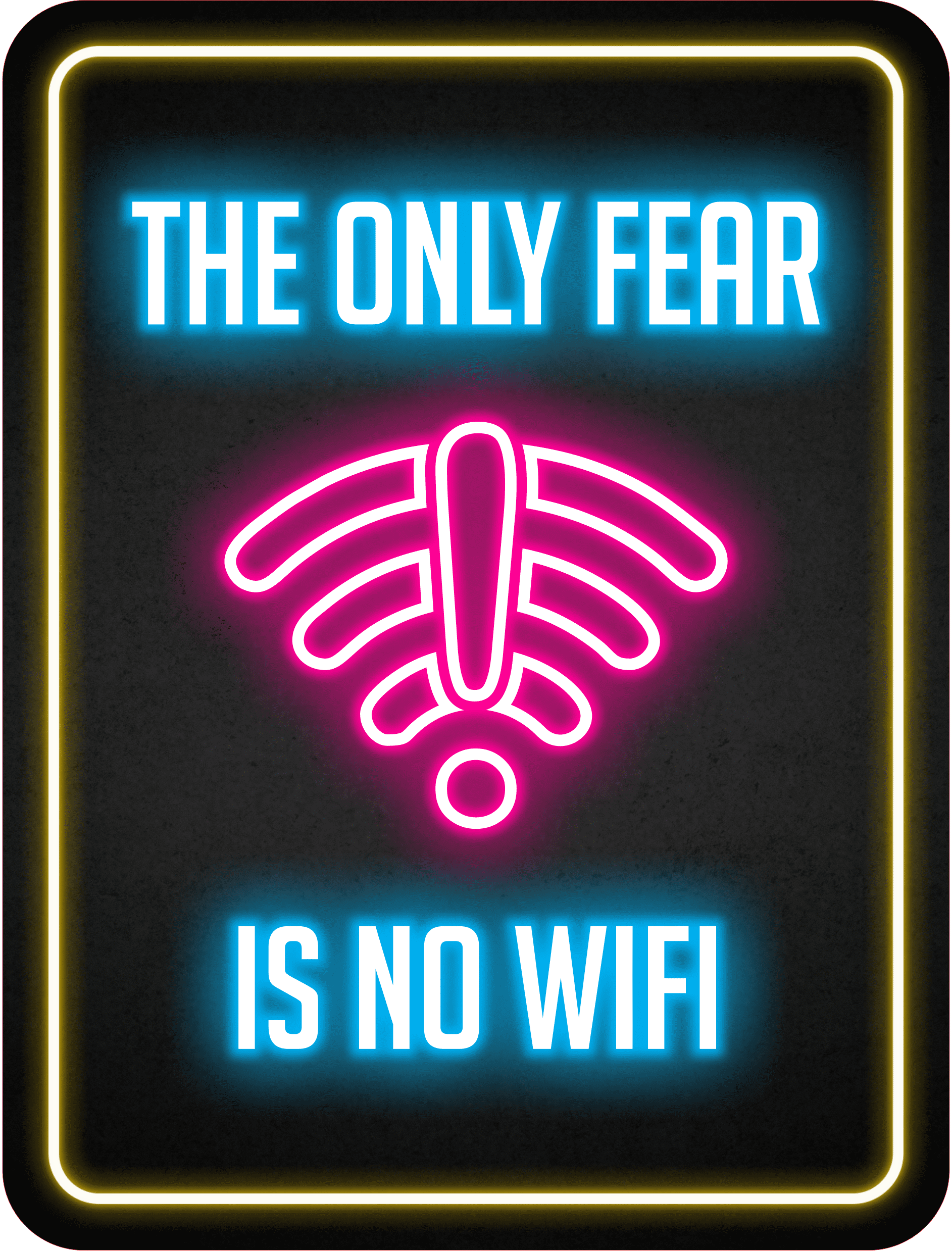 Portrait Round Plus The Only Fear Is No WiFi Wall or Door Sign | Easy ...