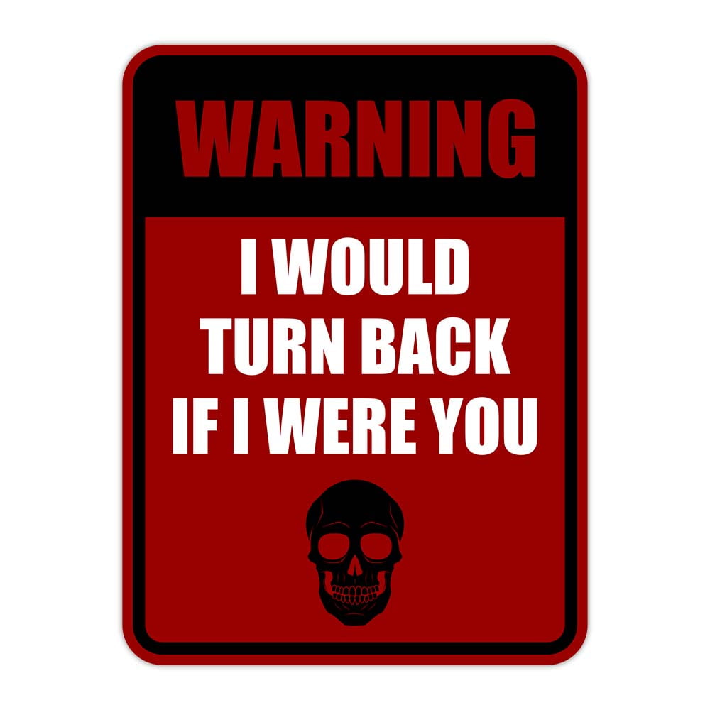 Portrait Round Plus Warning I Would Turn Back If I Were You Wall or ...