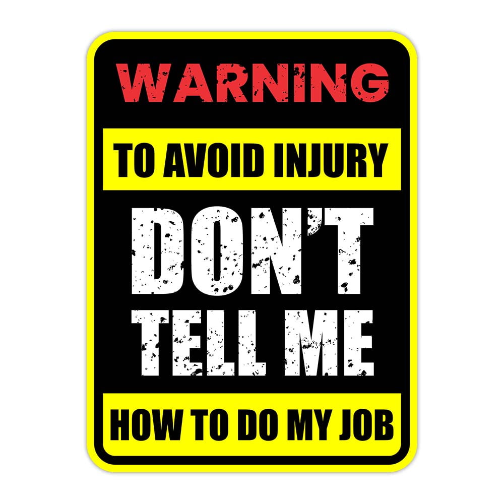 Portrait Round Plus Warning To Avoid Injury Don't Tell Me How To Do My ...