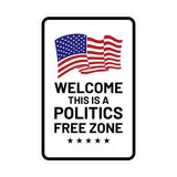 Portrait Round Plus Welcome This Is A Politics Free Zone Door or Wall ...