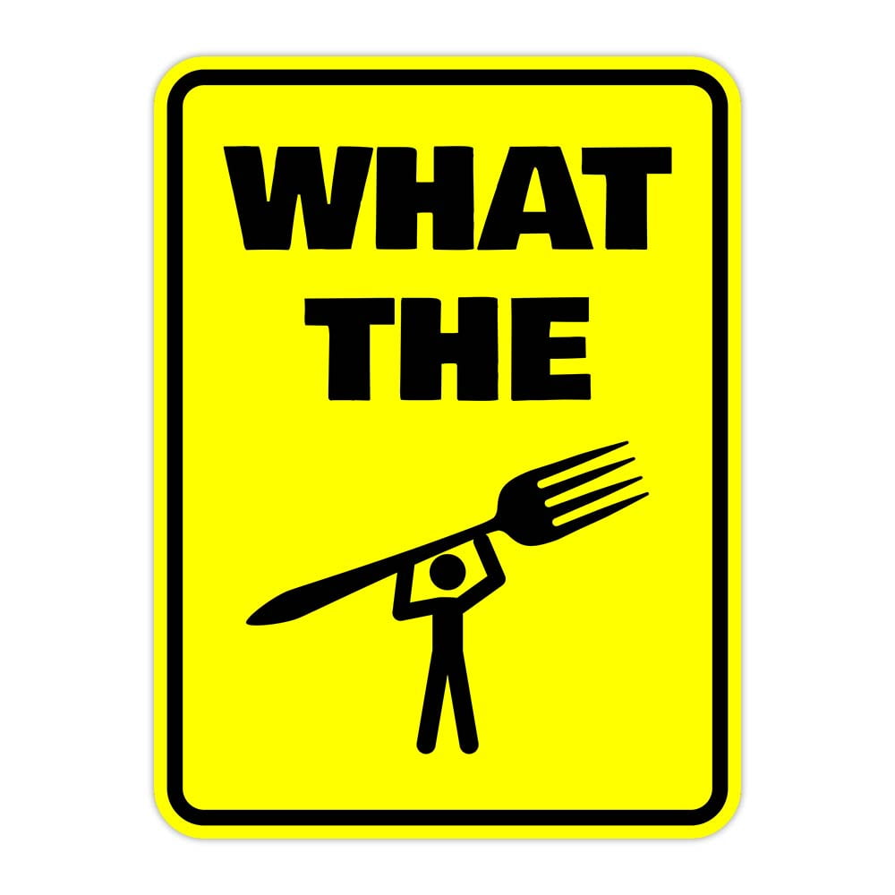 Portrait Round Plus What The Fork Door or Wall Sign | Funny Warning ...