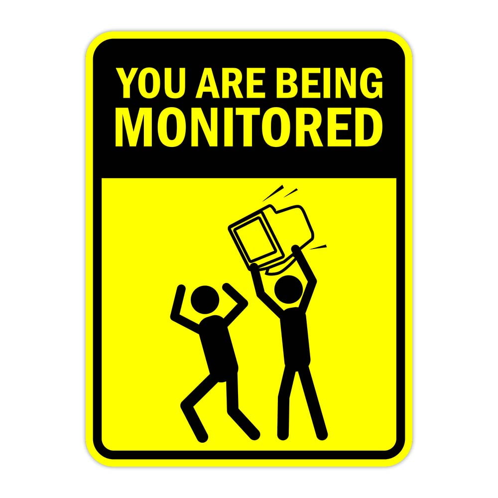 Portrait Round Plus You Are Being Monitored Door or Wall Sign | Funny ...
