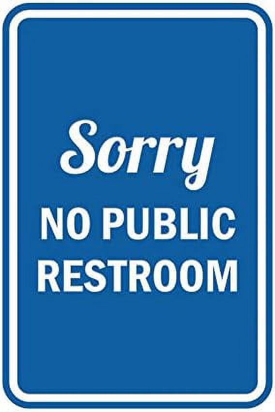 Portrait Round Sorry No Public Restroom Sign with Adhesive Tape, Mounts ...