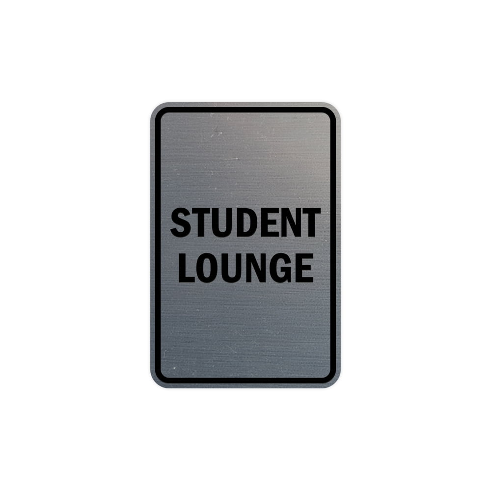 Portrait Round Student Lounge Sign (Brushed Silver) - Small 4" x 6 ...