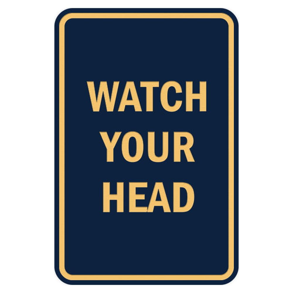 Portrait Round Watch Your Head Sign (Navy Blue/Gold) - Large 6" x 8 ...