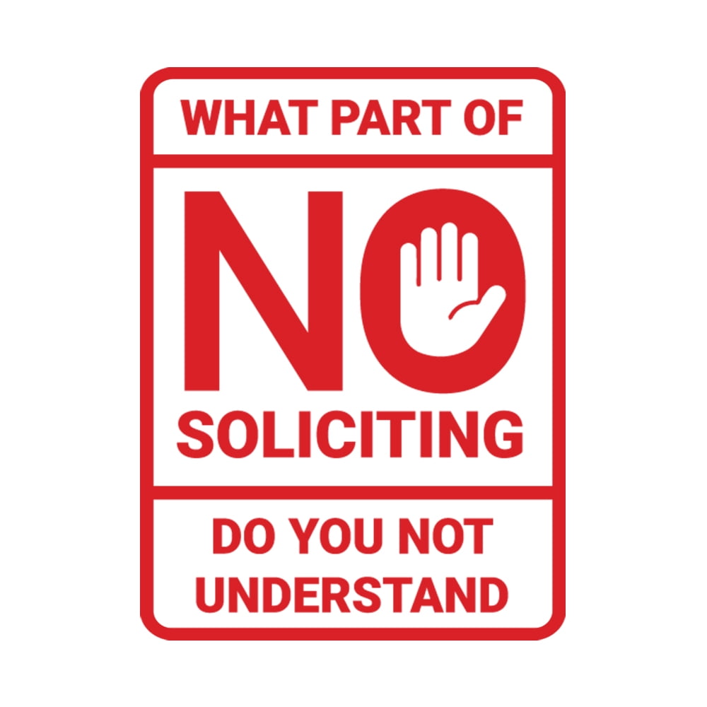 Portrait Round What Part of No Soliciting Do You Not Understand Sign ...