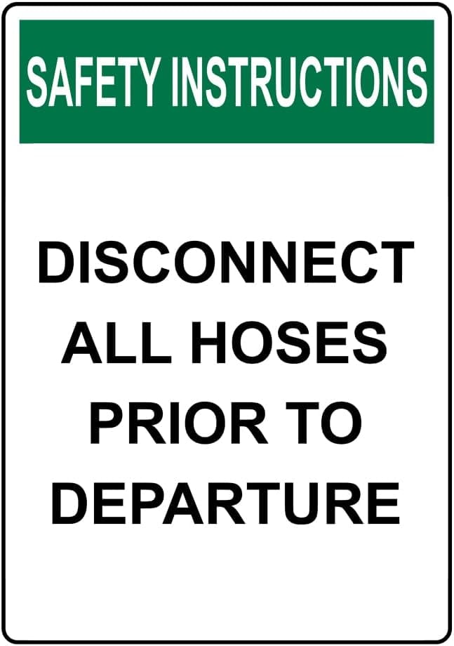 Portrait SAFETY FIRST DISCONNECT ALL HOSES PRIOR TO DEPARTURE Sign ...