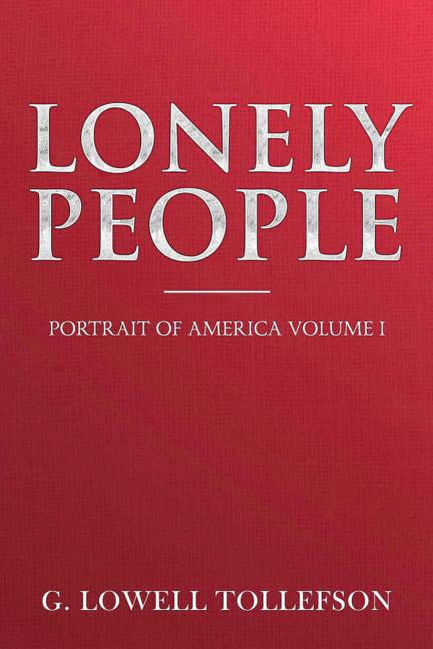 Portrait of America: Lonely People: Portrait of America Volume I ...