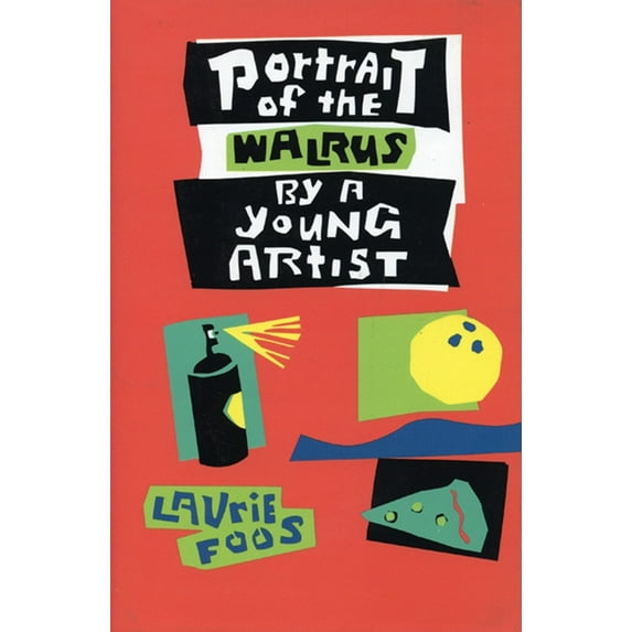 Portrait of the Walrus by a Young Artist : A Novel About Art, Bowling ...