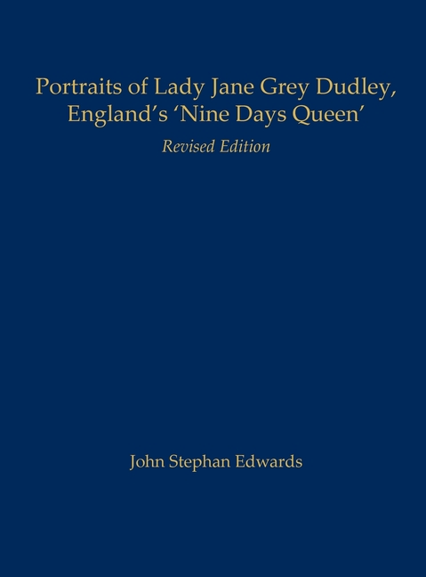Portraits of Lady Jane Grey Dudley, England's 'Nine Days Queen ...