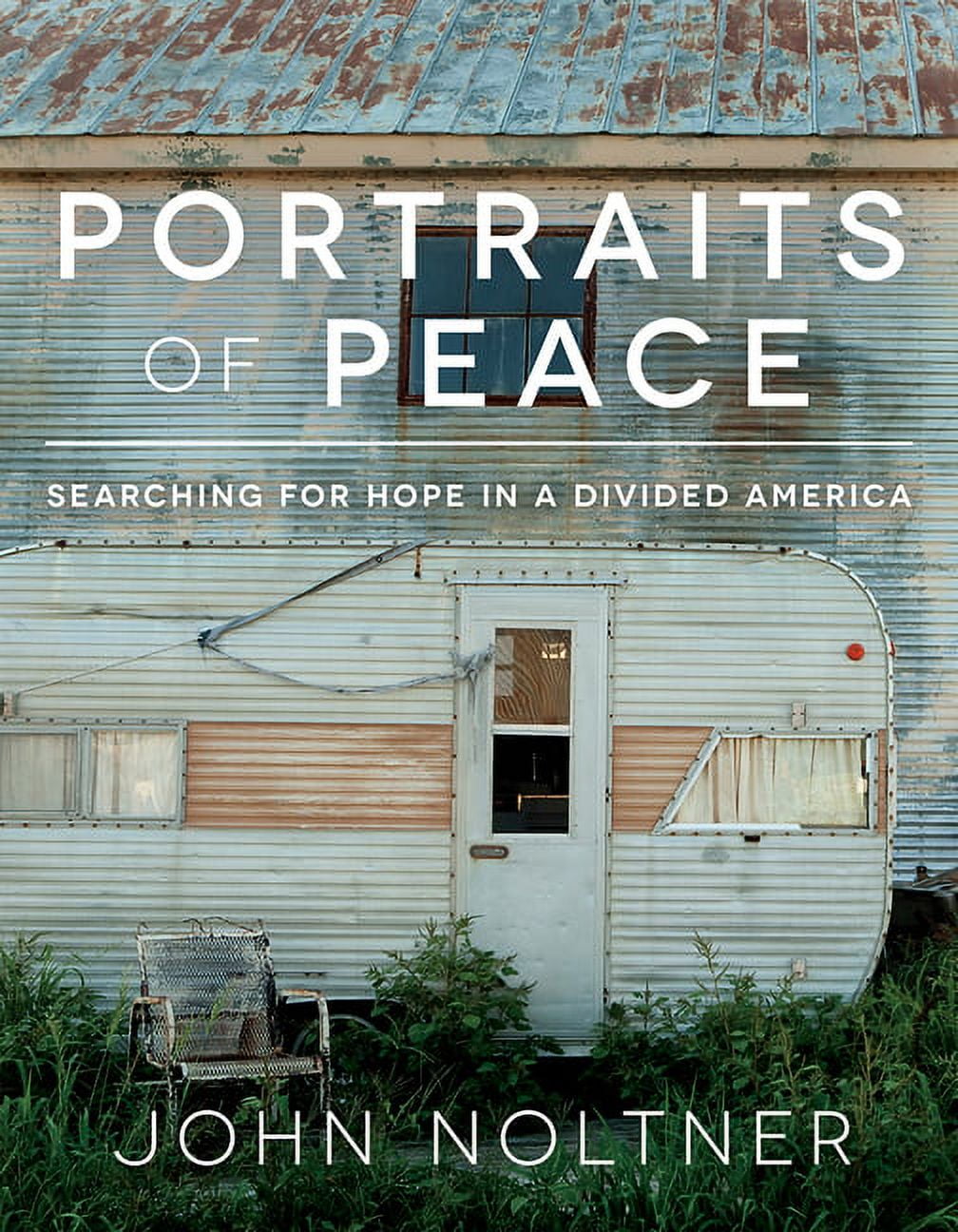 Portraits of Peace: Searching for Hope in a Divided America, (Hardcover ...