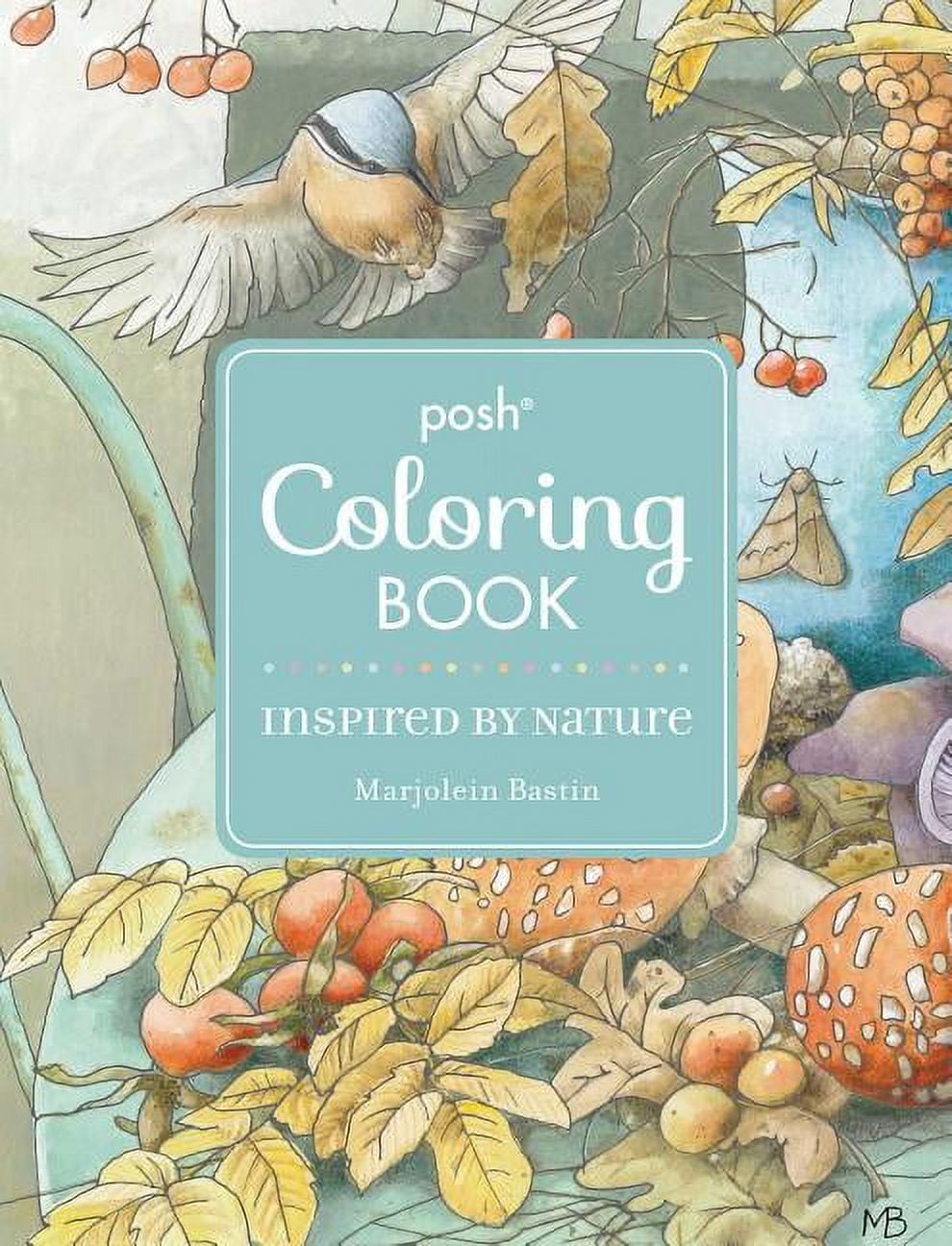 Posh Coloring Books Posh Adult Coloring Book: Inspired by Nature ...
