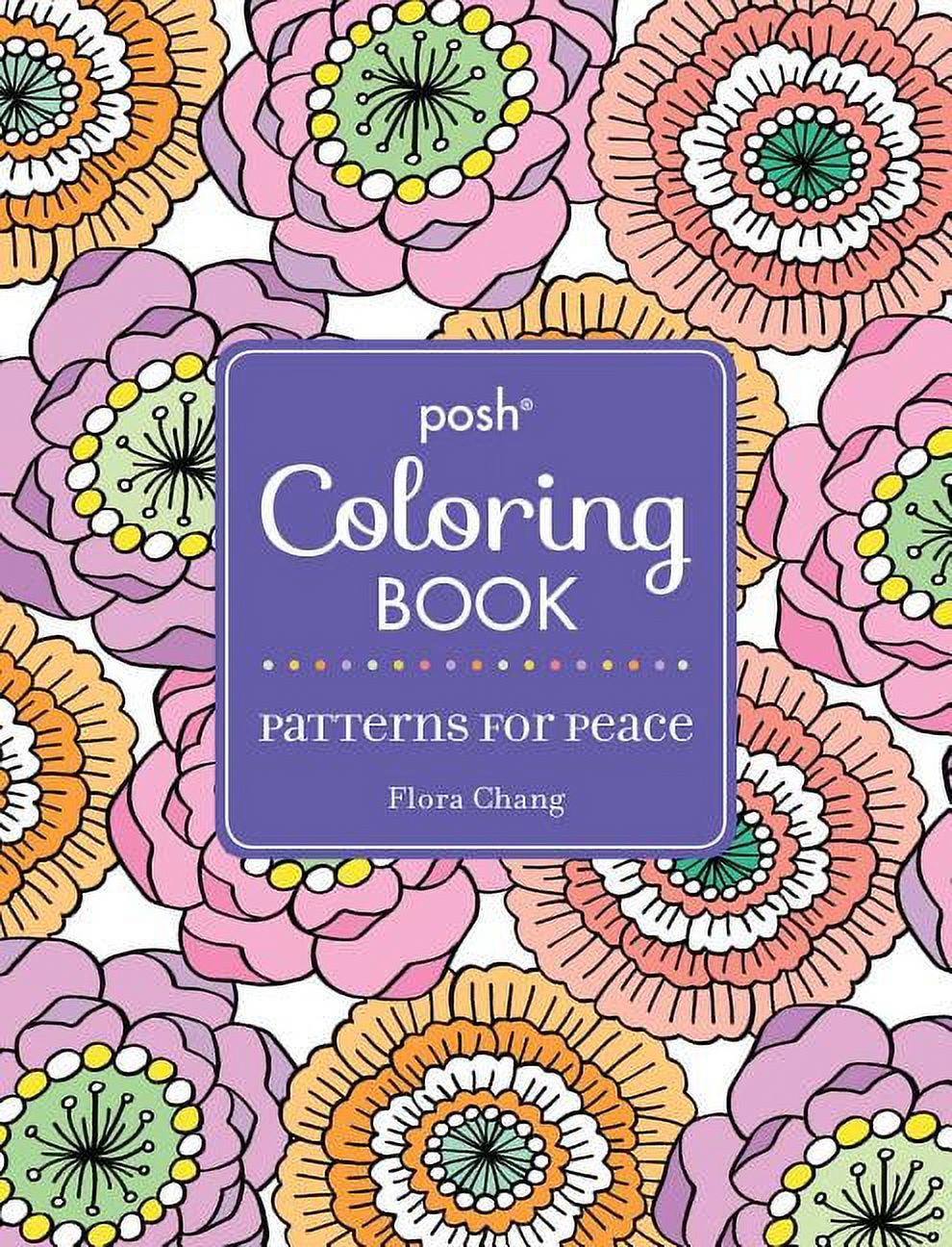 Posh Coloring Books: Posh Adult Coloring Book: Patterns for Peace ...