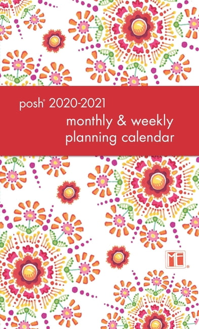 Posh: Floral Abundance 2020-2021 Monthly/Weekly Planning Calendar ...