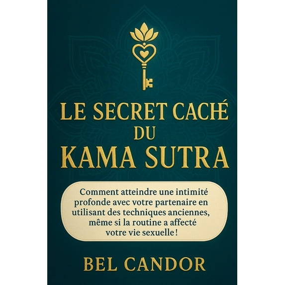 Positions Sexuelles Le Secret CachÃ© Du Kama Sutra: Comment atteindre ...