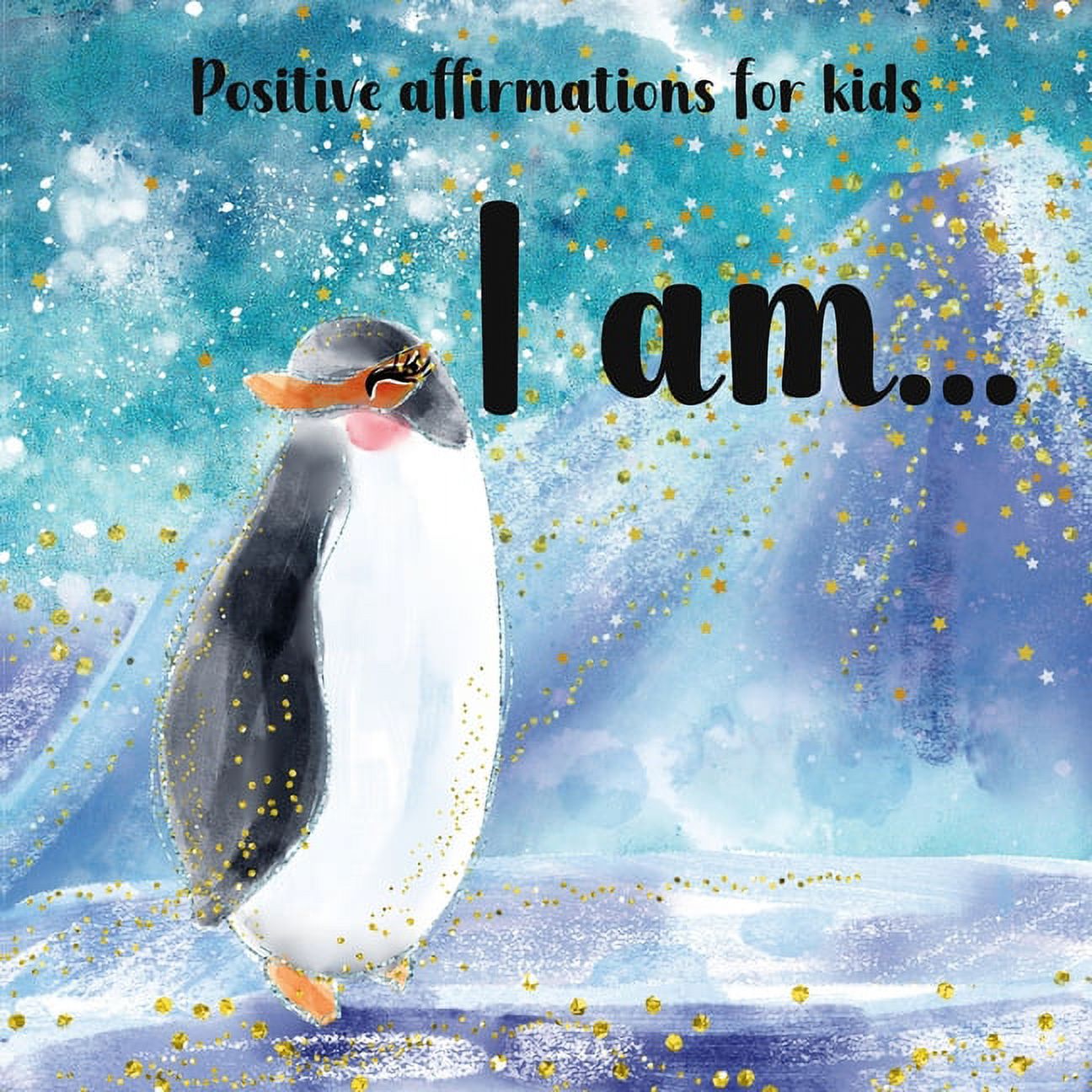 Positive Affirmations For Kids : I am....: Empowering picture book with ...