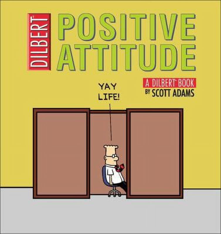 Positive Attitude: A Dilbert Collection (Dilbert Book) - Walmart.com