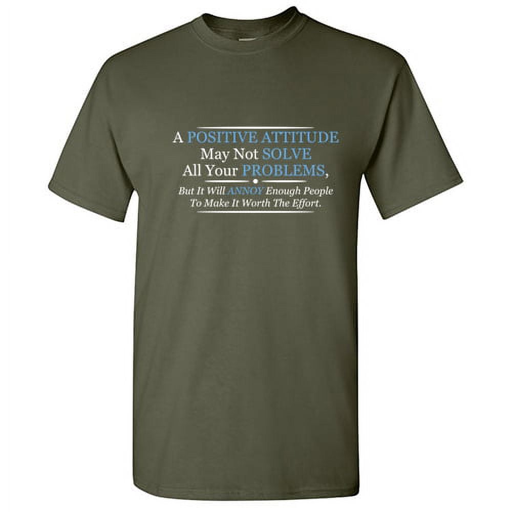 A Positive Attitude May Not Solve All Your Problems Rude Tshirt Novelty ...