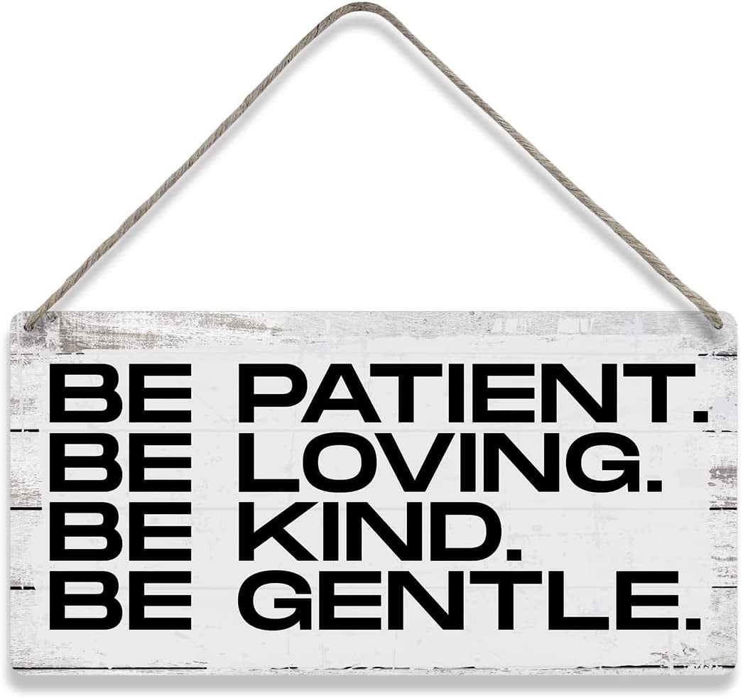 Positive Be Patient Loving Kind & Gentle Quote Sayings Home Wall Decor ...