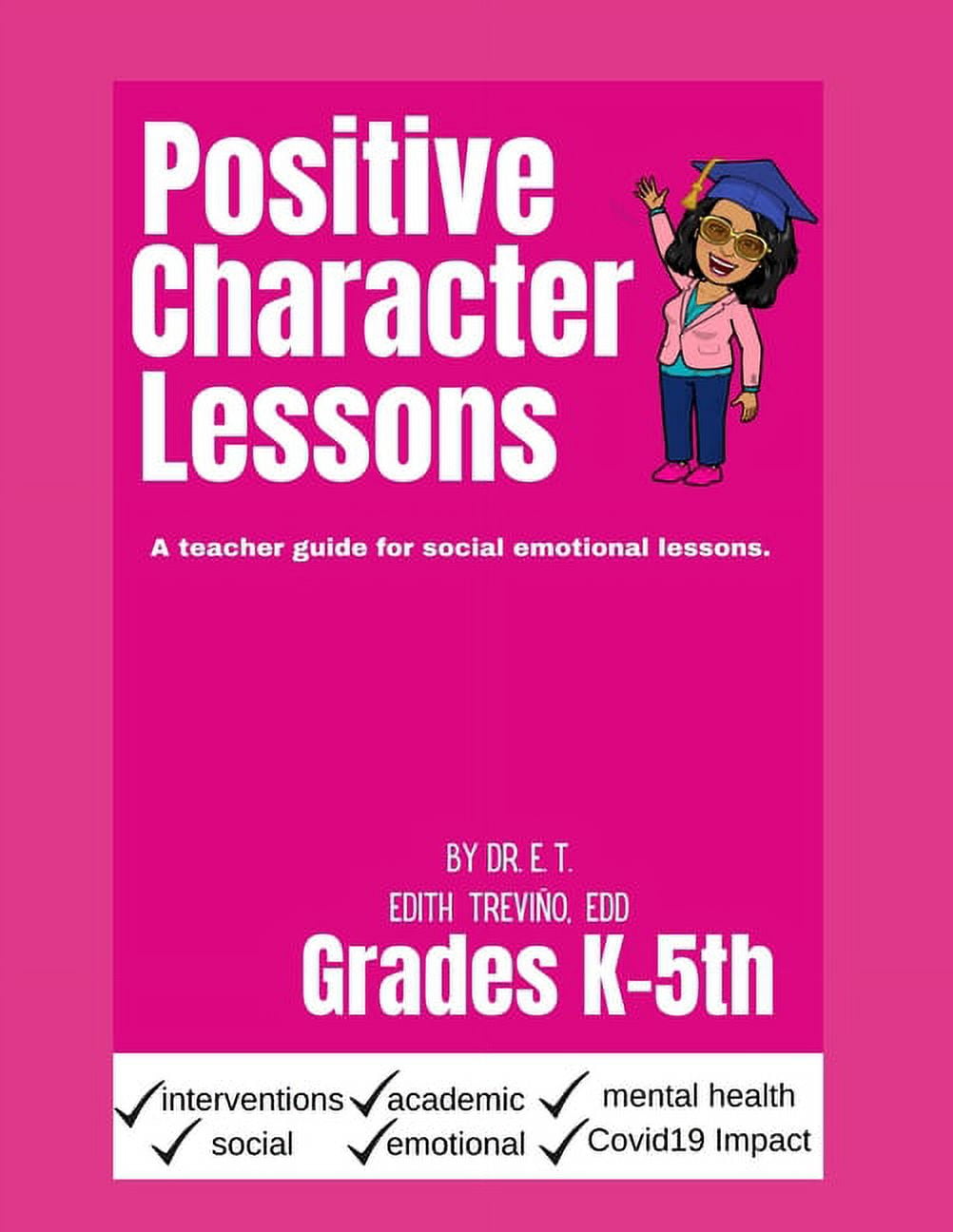 Positive Character Lessons: A teacher guide for social emotional ...