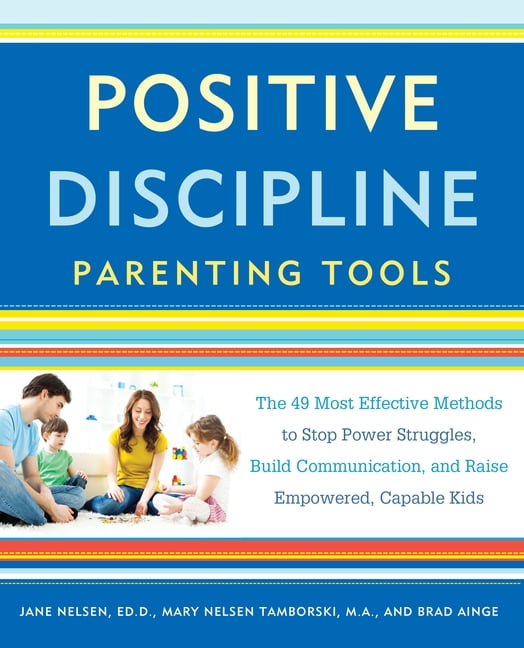 Positive Discipline Library Positive Discipline Parenting Tools: The 49 ...