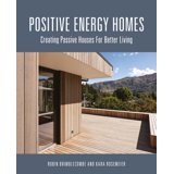 Positive Energy Homes : Creating Passive Houses for Better Living ...
