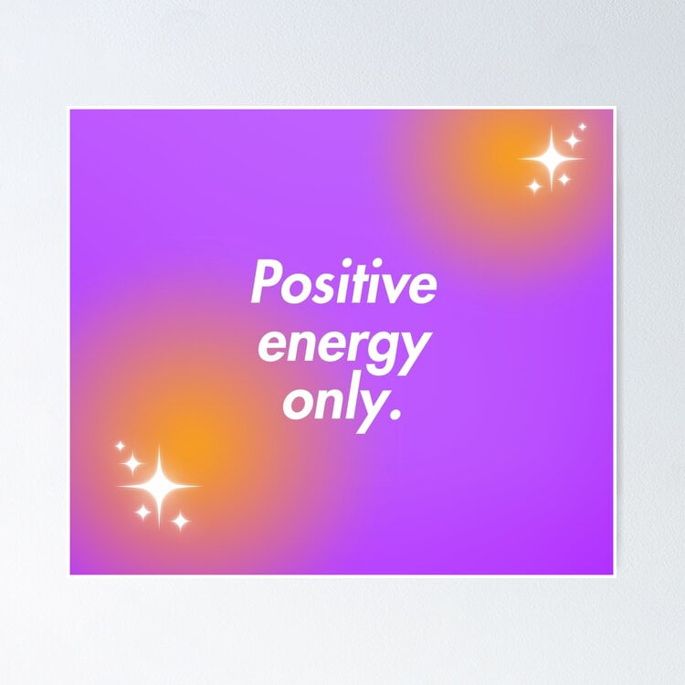 Positive Energy Only: Soft Colorful Gradient With Graphic Text Poster ...