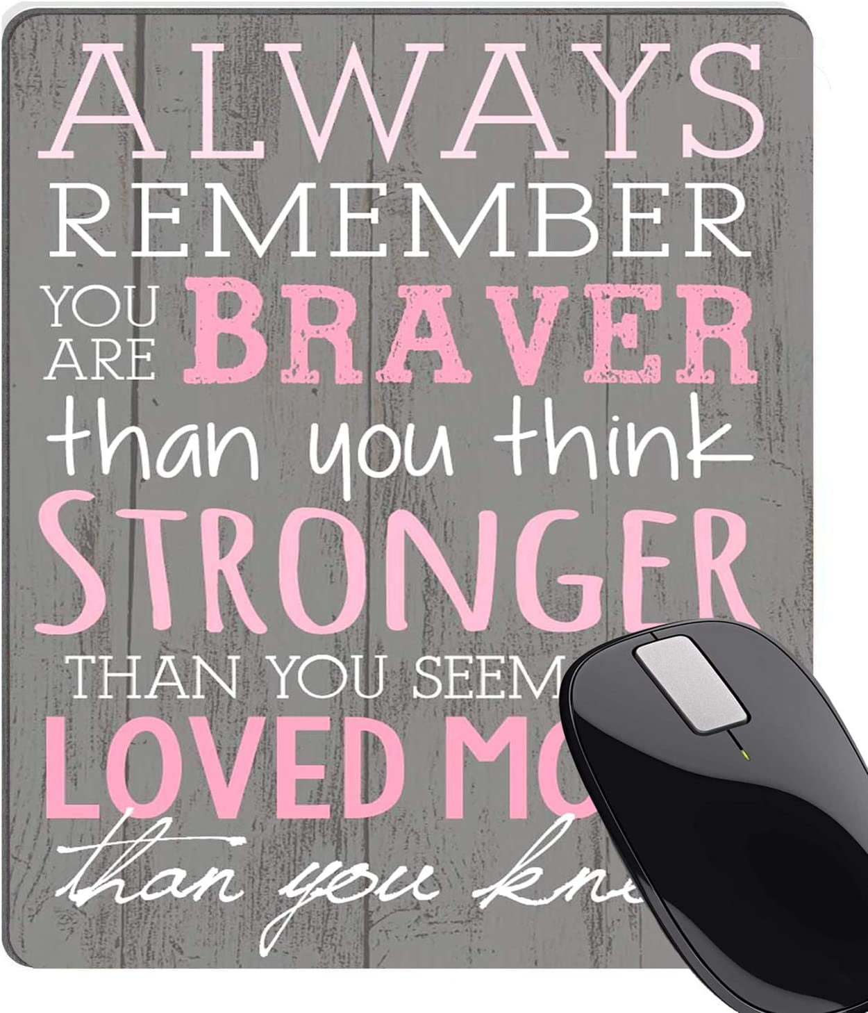 Positive Inspirational Quotes Mouse Pad, Always Remember You are Braver ...