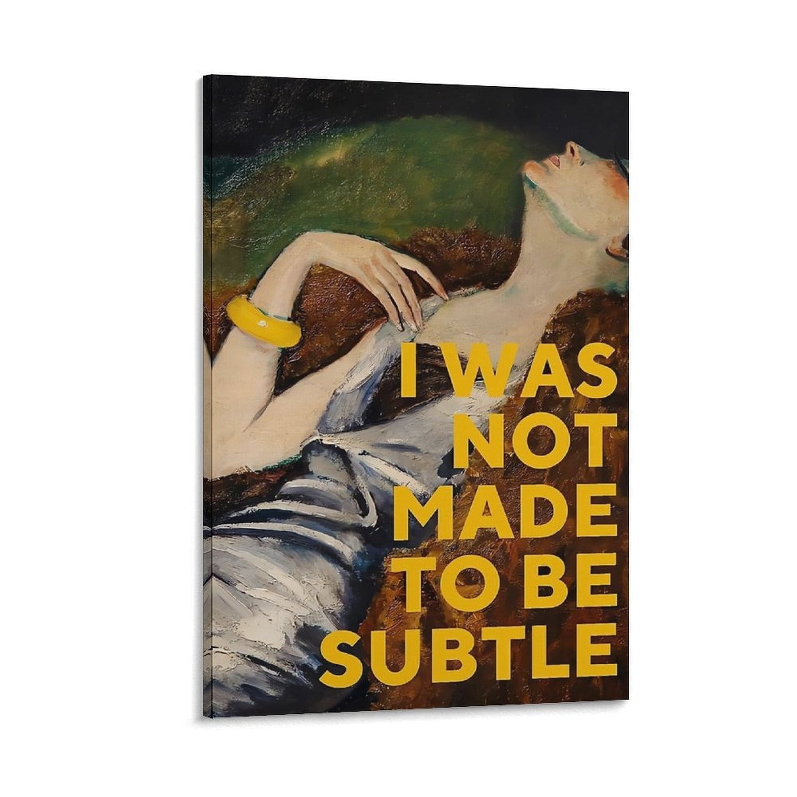 Positive Inspirational Words-I WAS NOT MADE TO BE SUBTLE Artworks ...