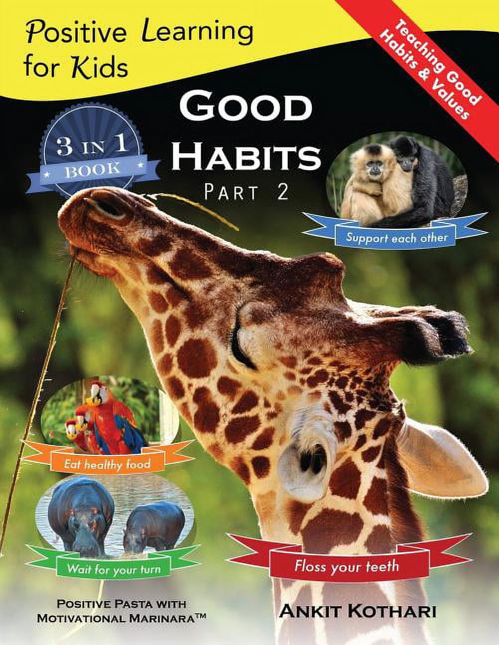 Positive Learning for Kids: Good Habits Part 2: A 3-in-1 unique book ...