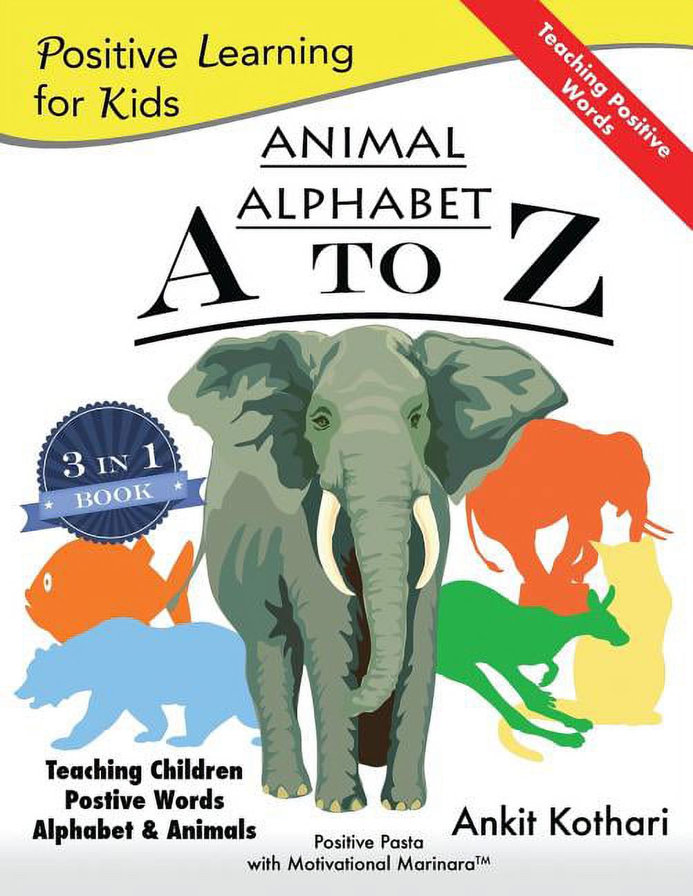 Positive Learning for Kids: Animal Alphabet A to Z: 3-in-1 book ...