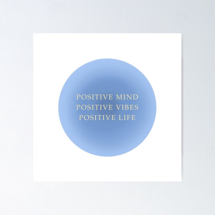 Positive Mind, Positive Vibes & Positive Life Poster- Unframed Poster ...