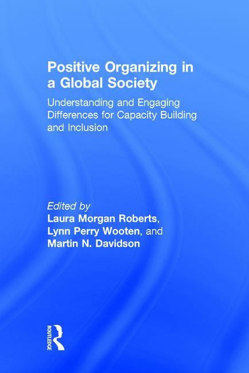 Positive Organizing in a Global Society: Understanding and Engaging ...