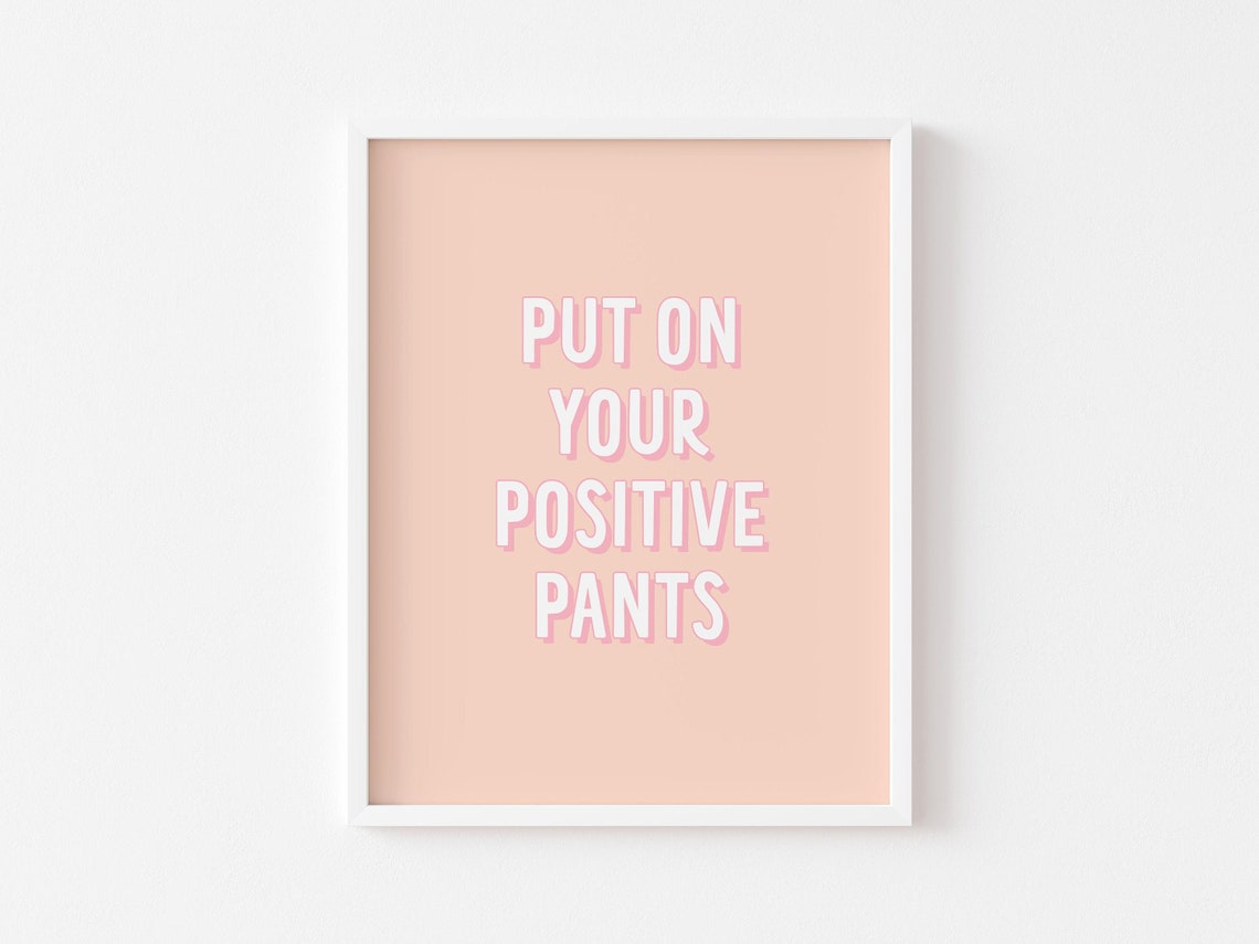 Positive Pants, Bedroom Posters, A3 A4 A5 A6, Pastel Pink Poster ...