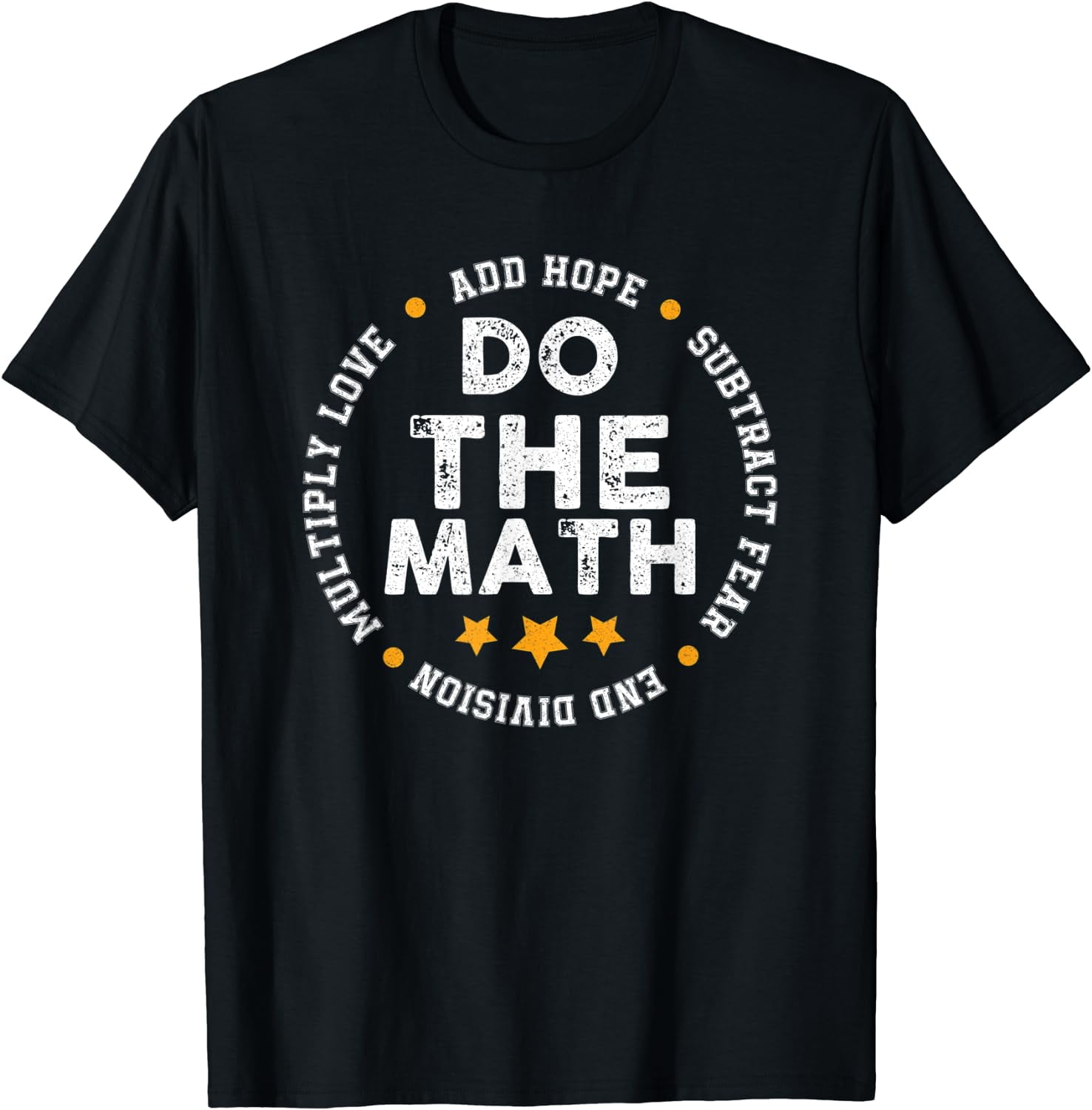 Positive Quote Inspiring Slogan Love Hope Fear Do The Math T-Shirt ...