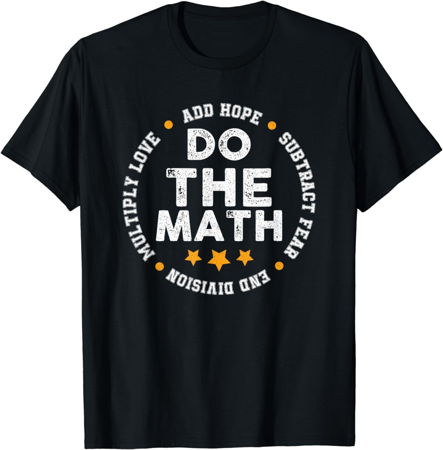 Positive Quote Inspiring Slogan Love Hope Fear Do The Math T-Shirt ...