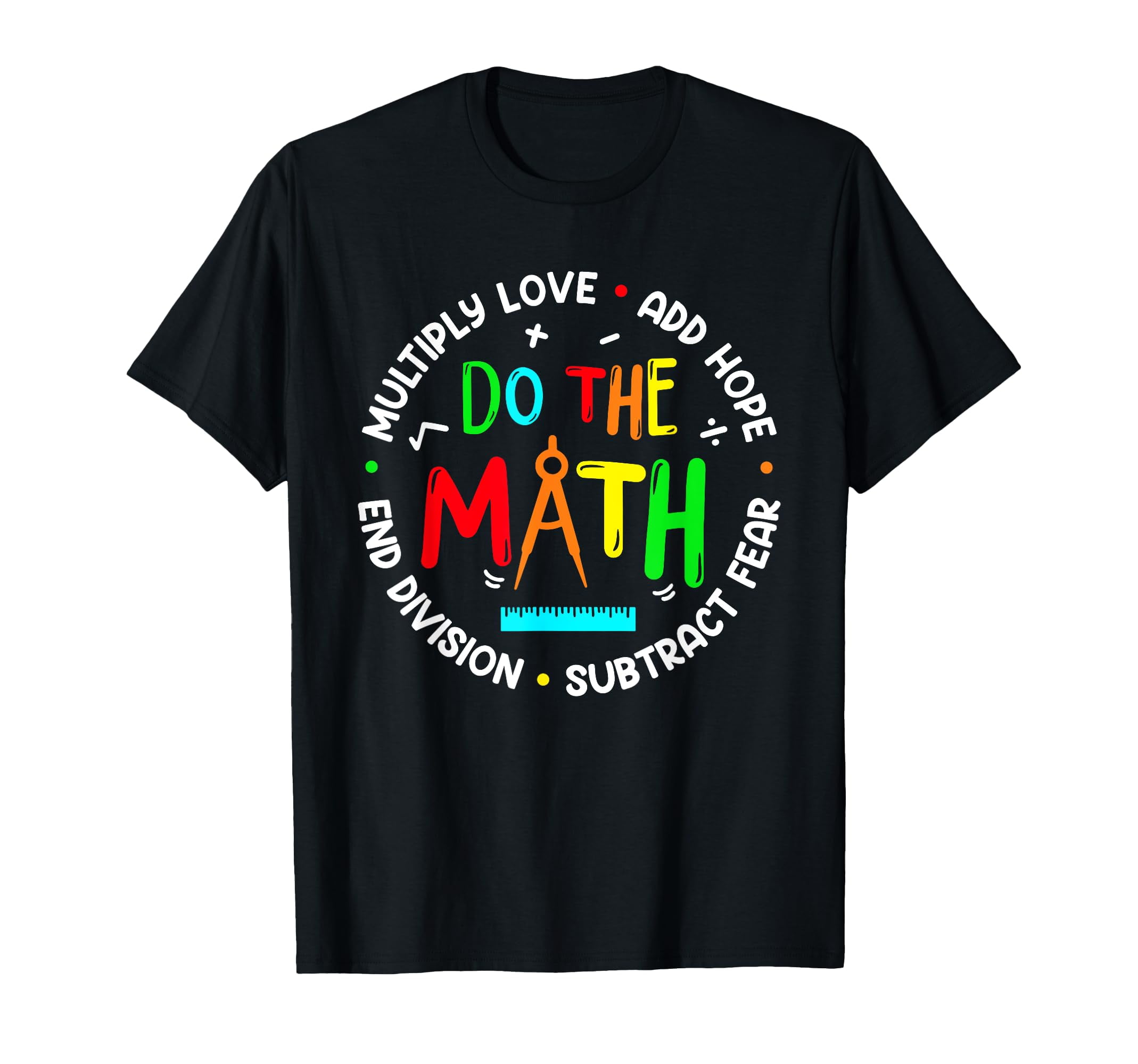 Positive Quote Inspiring Slogan Love Hope Fear Do The Math T-Shirt ...