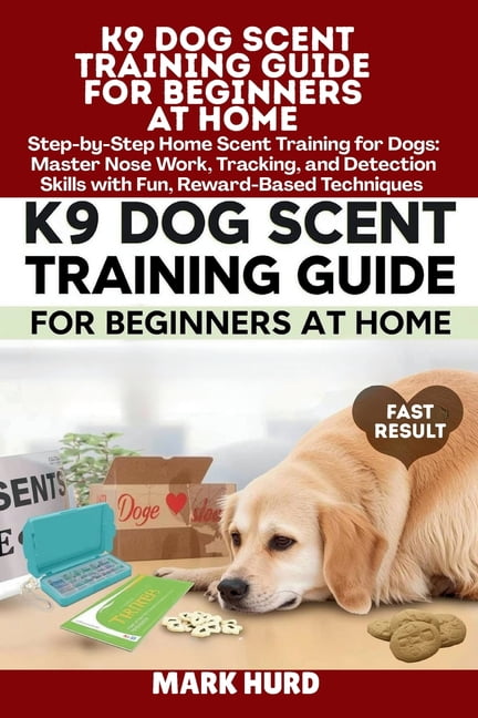 Positive Reinforcement Pet Home K9 Dog Scent Training Guide for ...