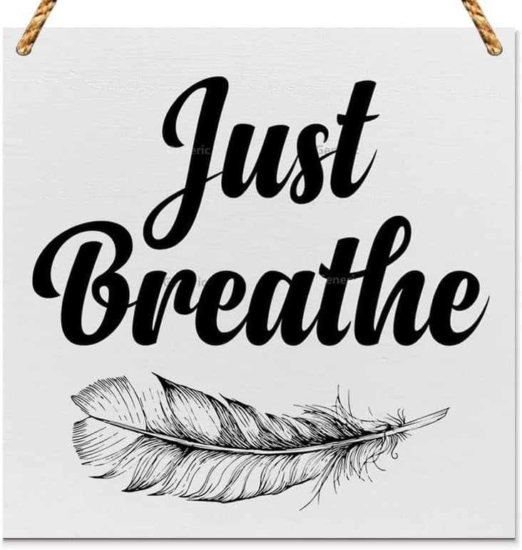 Just Breathe Sign