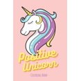 Positive Unicorn Coloring Book: An Inspirational Coloring Book for ...