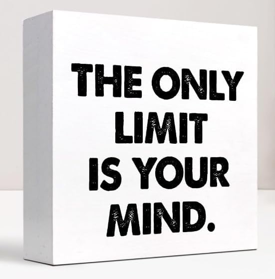 Positive Wood Box Sign,The Only Limit is Your Mind Wood Plaque Signs ...