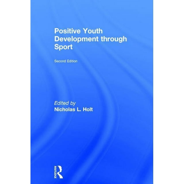 Positive Youth Development Through Sport: Second Edition, (Hardcover ...