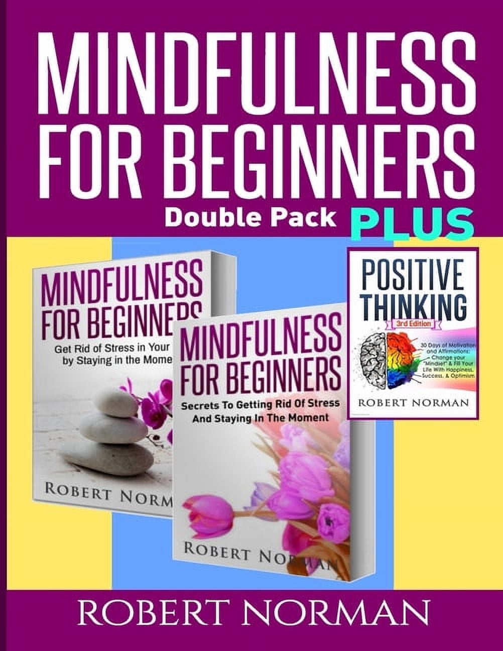 Positive thinking & Mindfulness for Beginners Combo: 3 Books in 1! 30 ...
