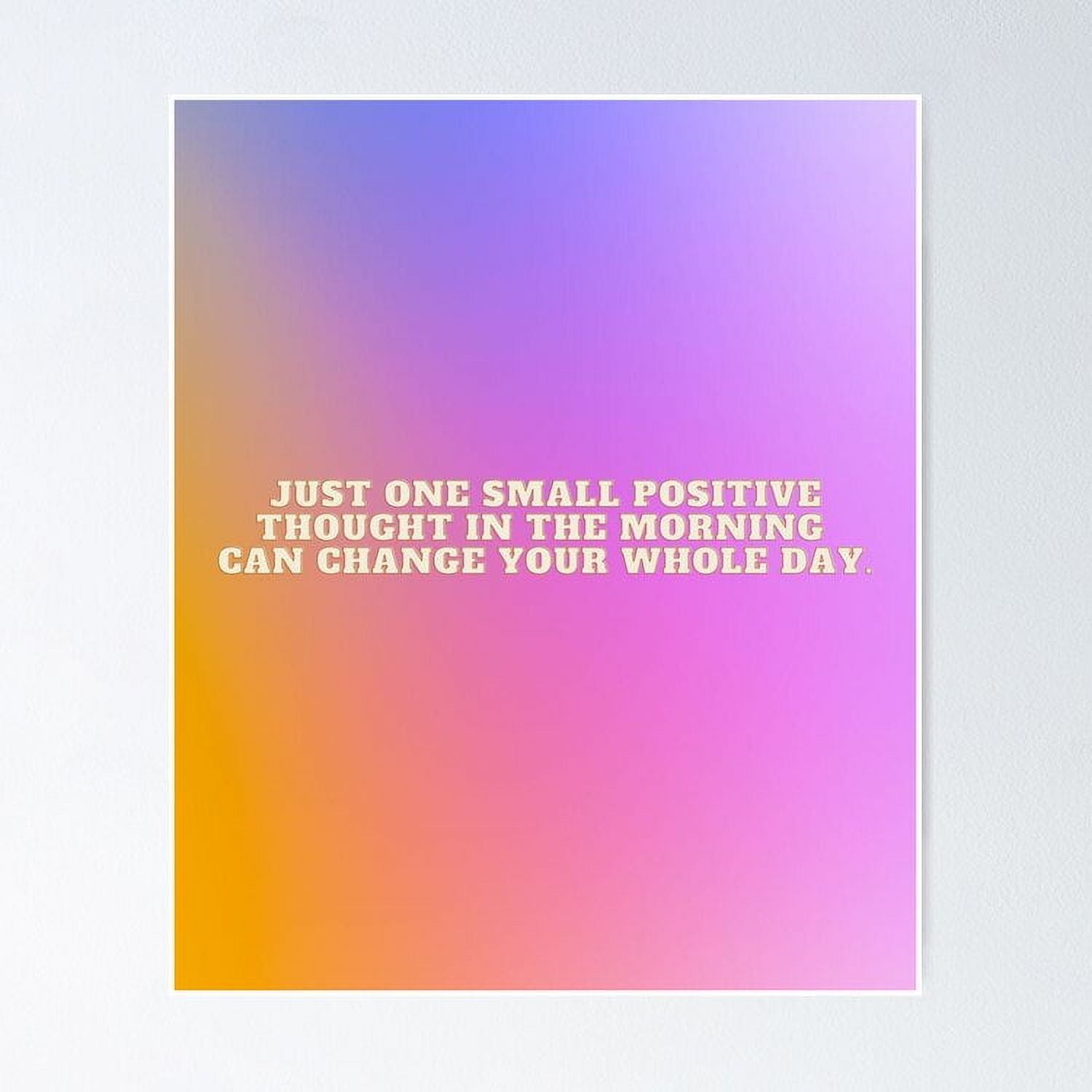 Positive thought UNFRAMED Poster, 12x18 - Walmart.com