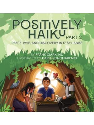 Positively Haiku, Part 2: Peace, love, and discovery in 17 syllables ...