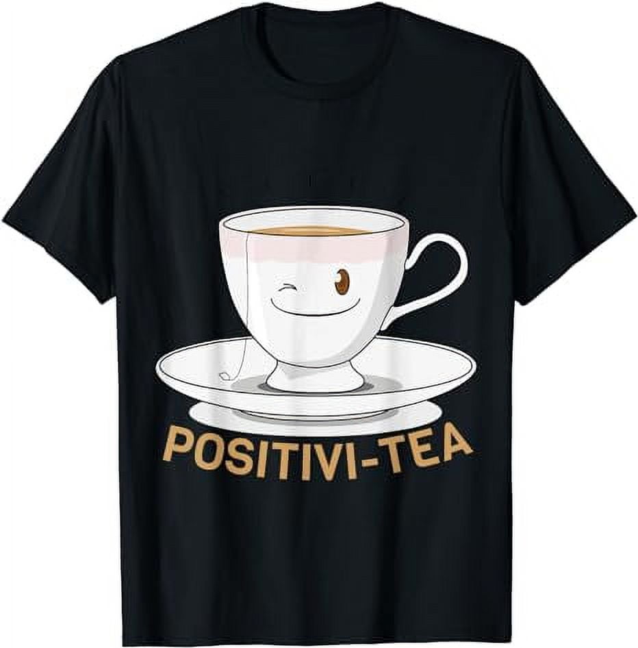 Positivity Tea Puns Funny Happy Teacup Winking for Tea Lover T-Shirt ...