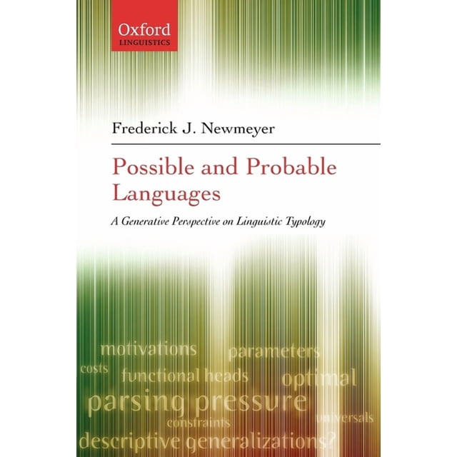 Possible and Probable Languages: A Generative Perspective on Linguistic ...