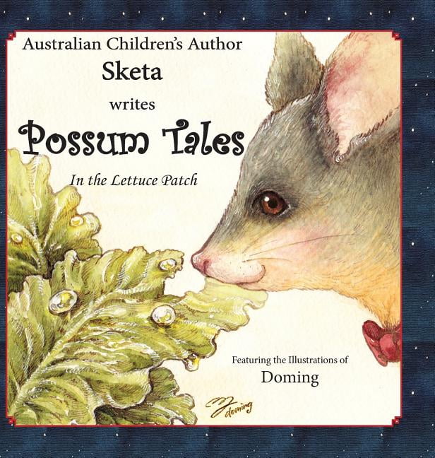 Possum Tales Possum Tales: ...in the Lettuce Patch, Book 1, (Hardcover ...