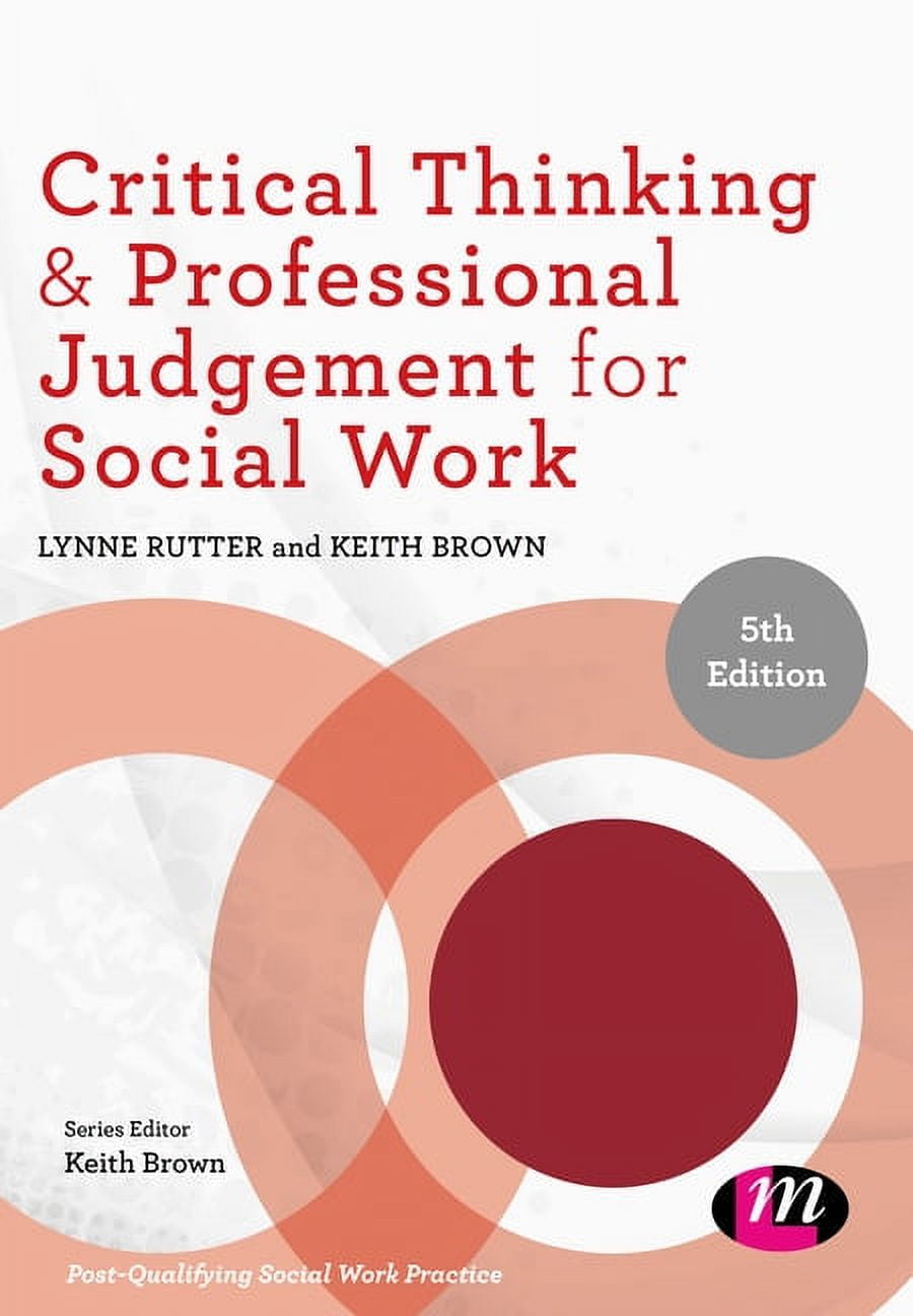 Post-Qualifying Social Work Practice Critical Thinking and Professional ...